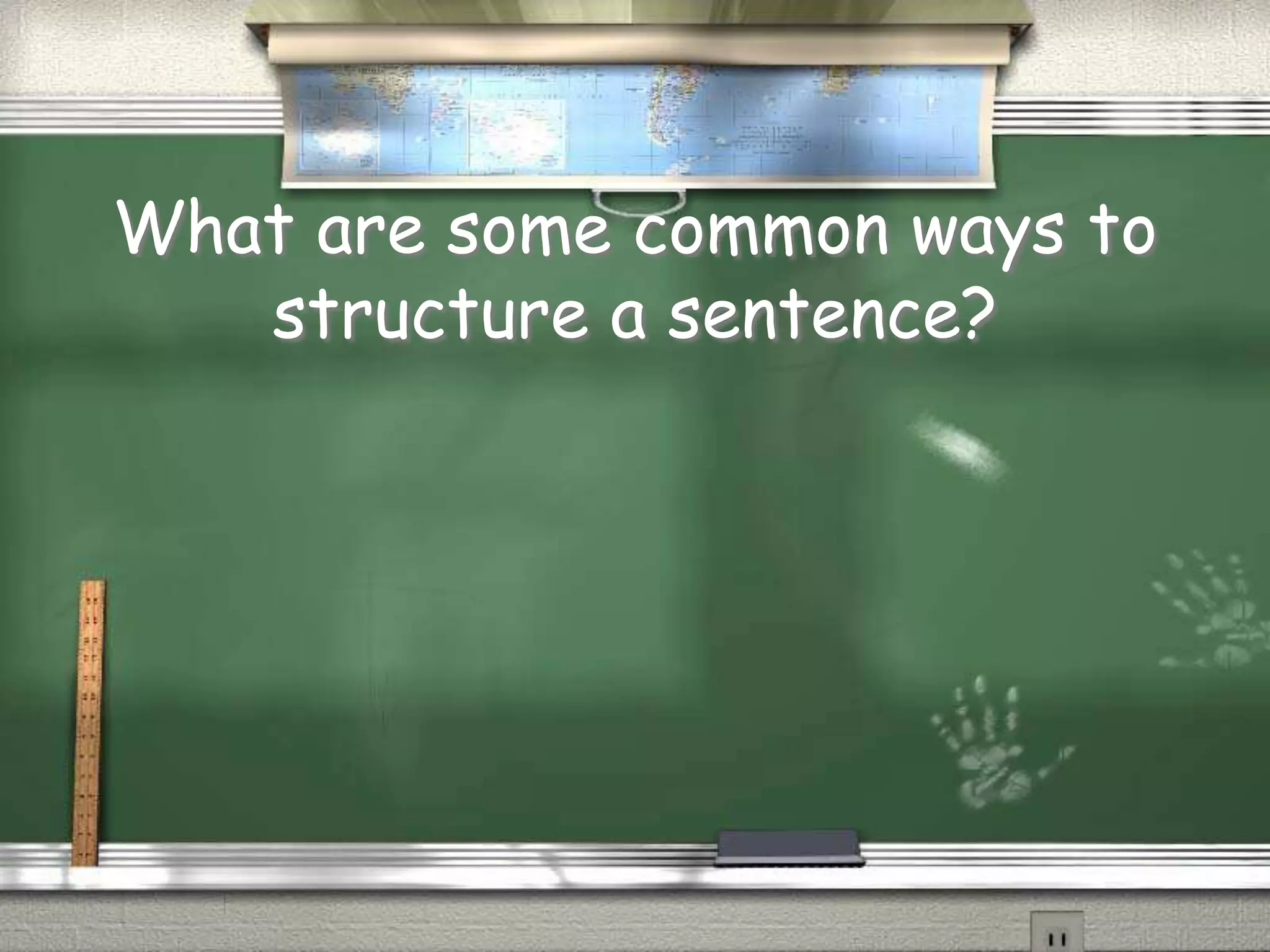 Varying sentence structure ppt - Kat.ppt
