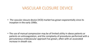 Vascular closure devices | PPTX