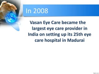 Vasan health care group - Milestones | PPTX