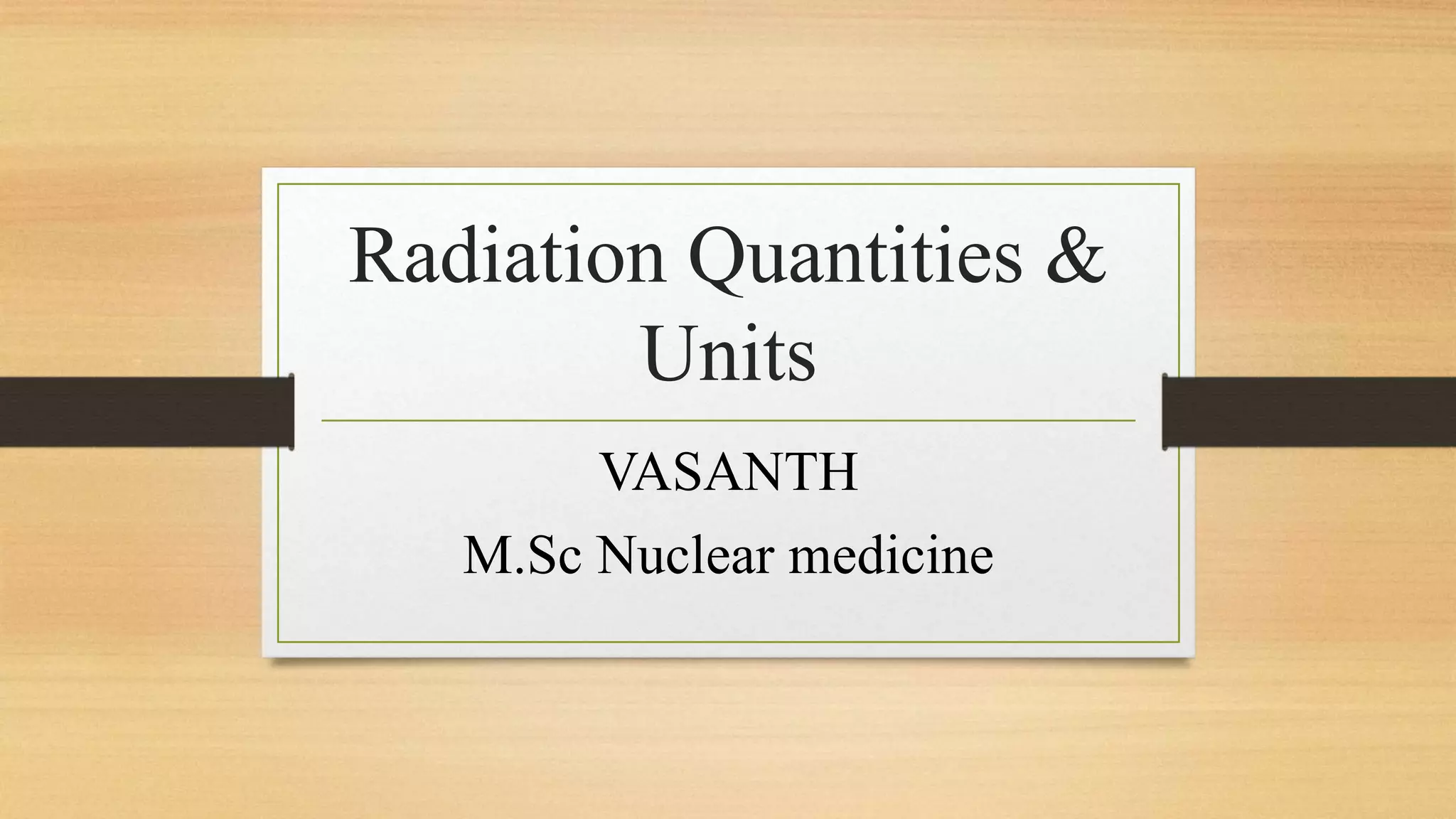 radIATION UNITS | PPTX
