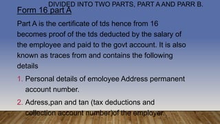 Discuss about e-filing of it and preparation and issue of form 16 and ...