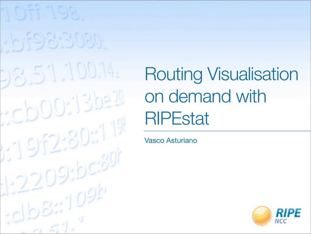 Routing Visualisation on demand with RIPEstat | PPT
