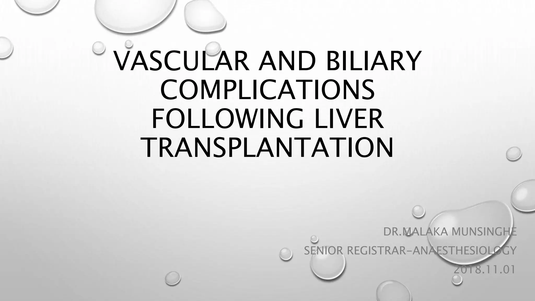 Vascular and biliary complications following liver transplantation | PPTX
