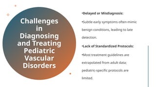 Vascular disorders in children Future Directions in Research and ...