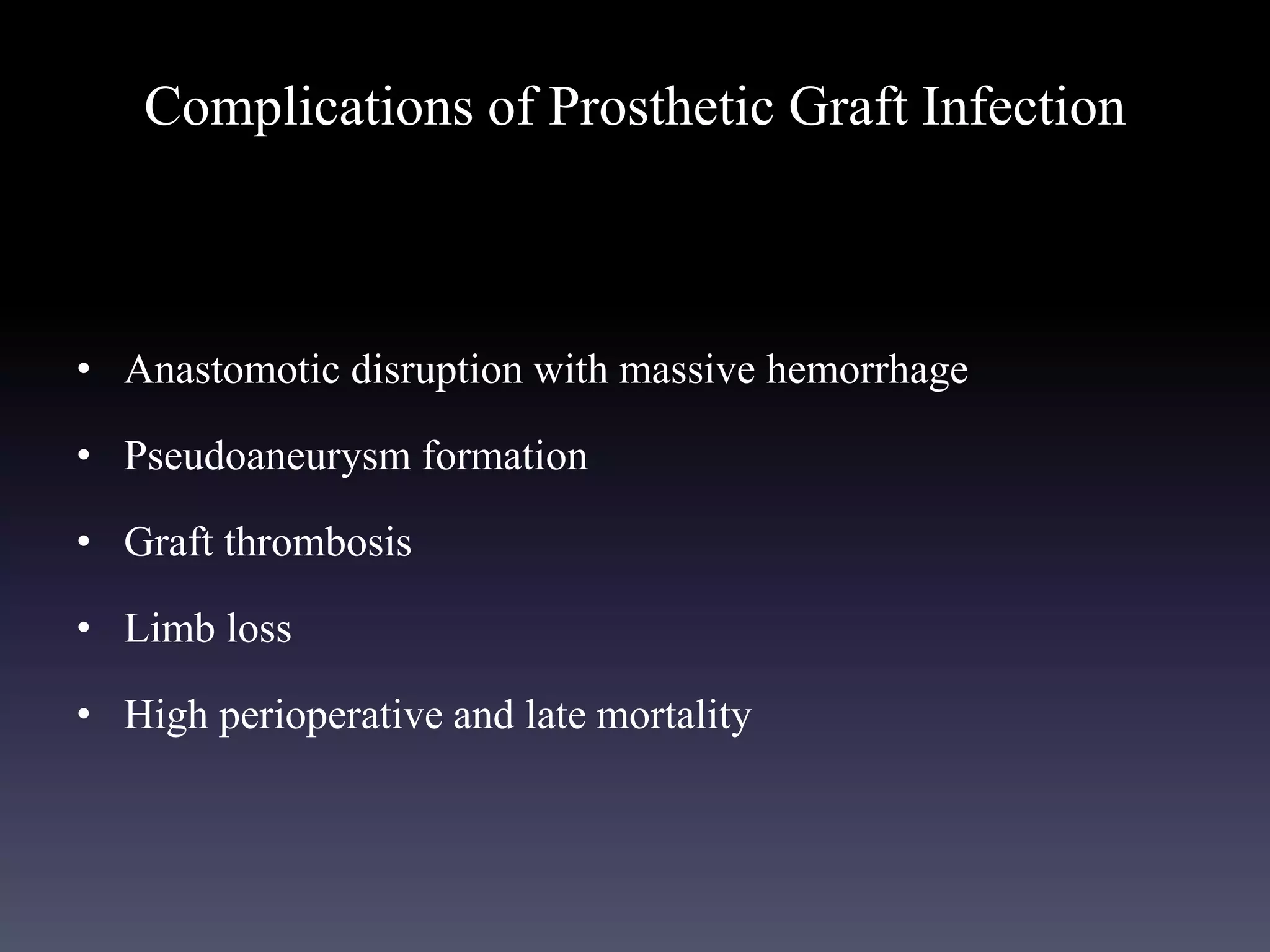 Vascular graft infection do we need antimicrobial grafts | PPTX