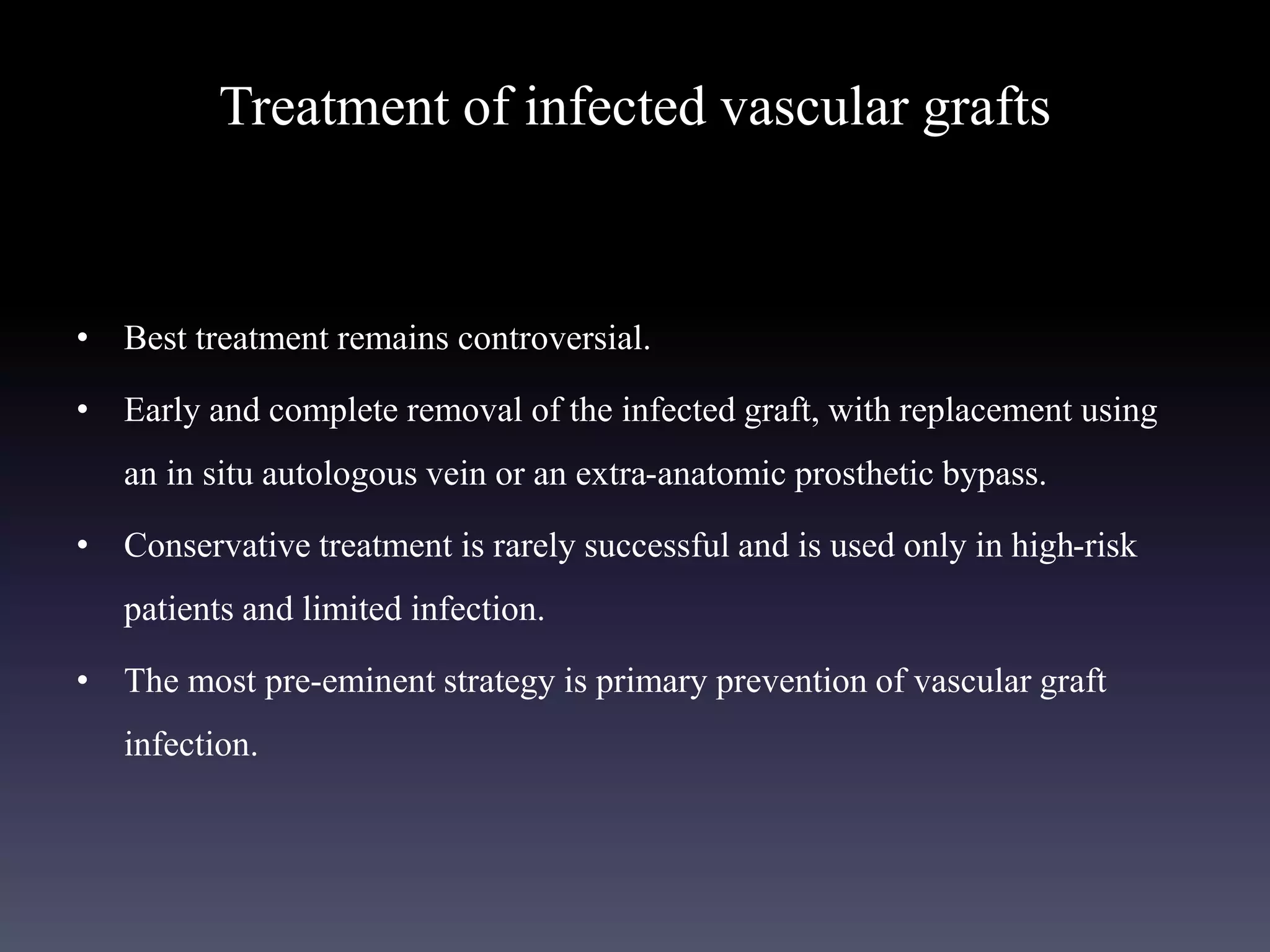 Vascular graft infection do we need antimicrobial grafts | PPTX
