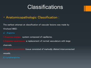 Vascular lesions in the head and neck regions | PPTX