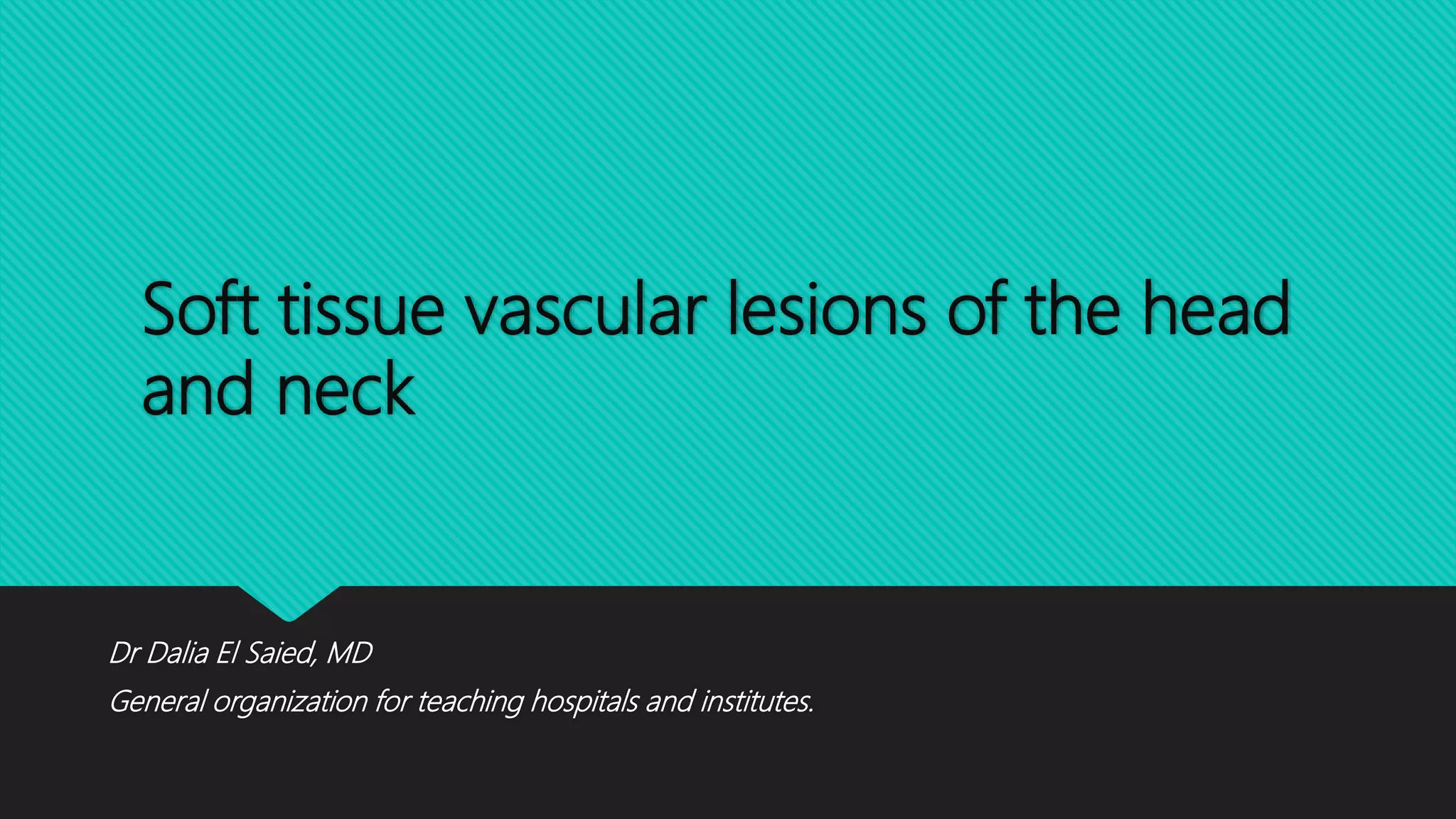 Vascular Malformations Of The Head And Neck Ppt