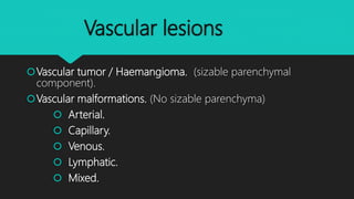 Vascular malformations of the head and neck | PPTX