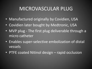 Use of Vascular plugs in cardiovascular medicine | PPTX