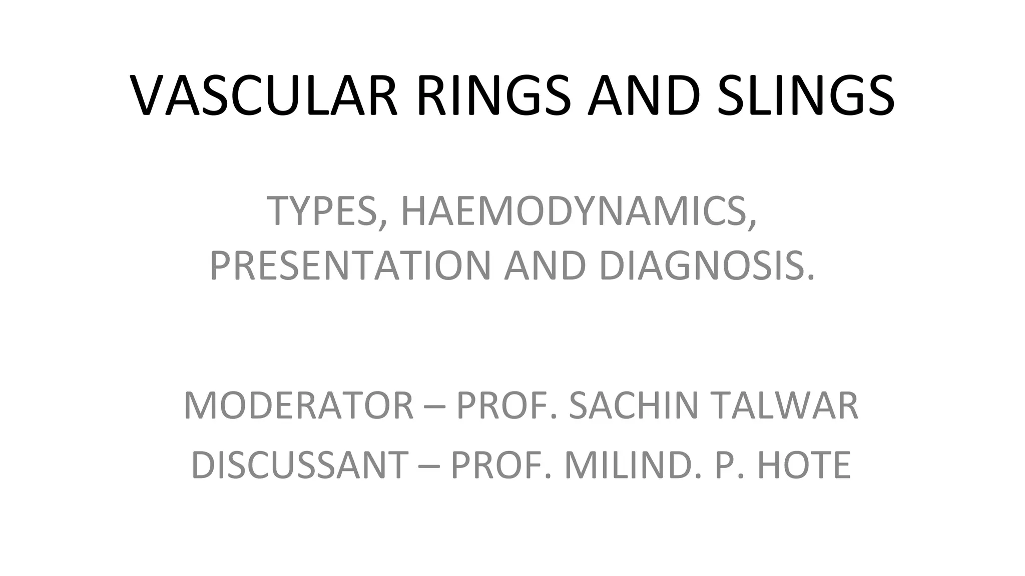 VASCULAR RINGS AND SLINGS TYPES HAEMODYNAMICS PRESENTATION AND ...