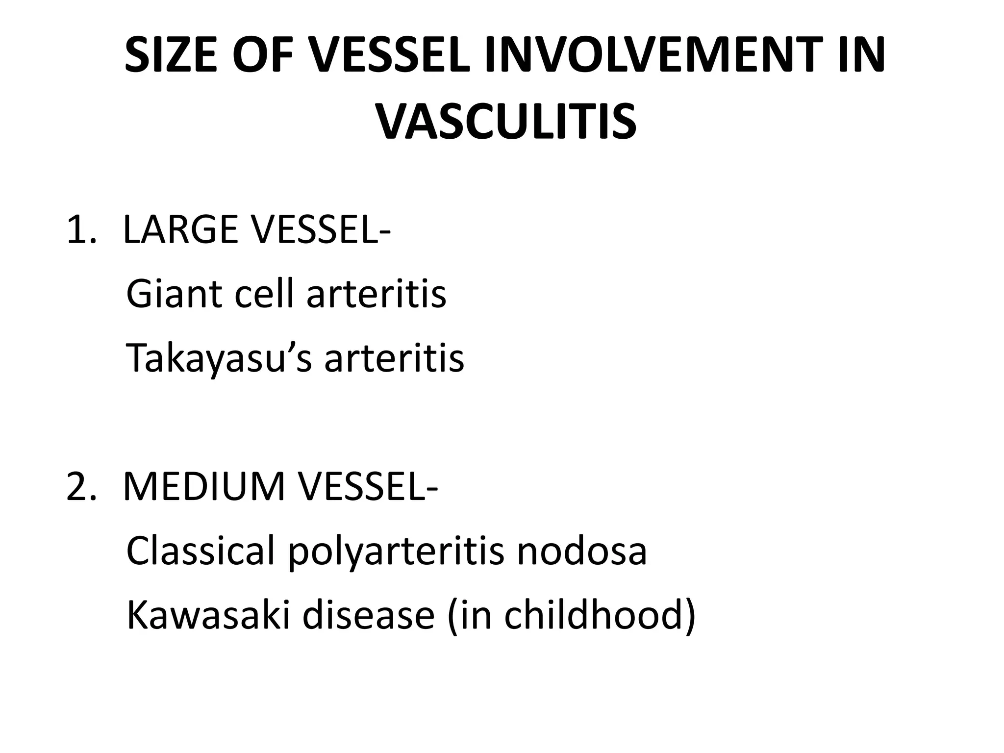 Vasculitis- Small, medium, large vessel vasculitis.pptx
