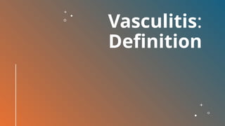 vasculitis classification in clinical medicine.pptx