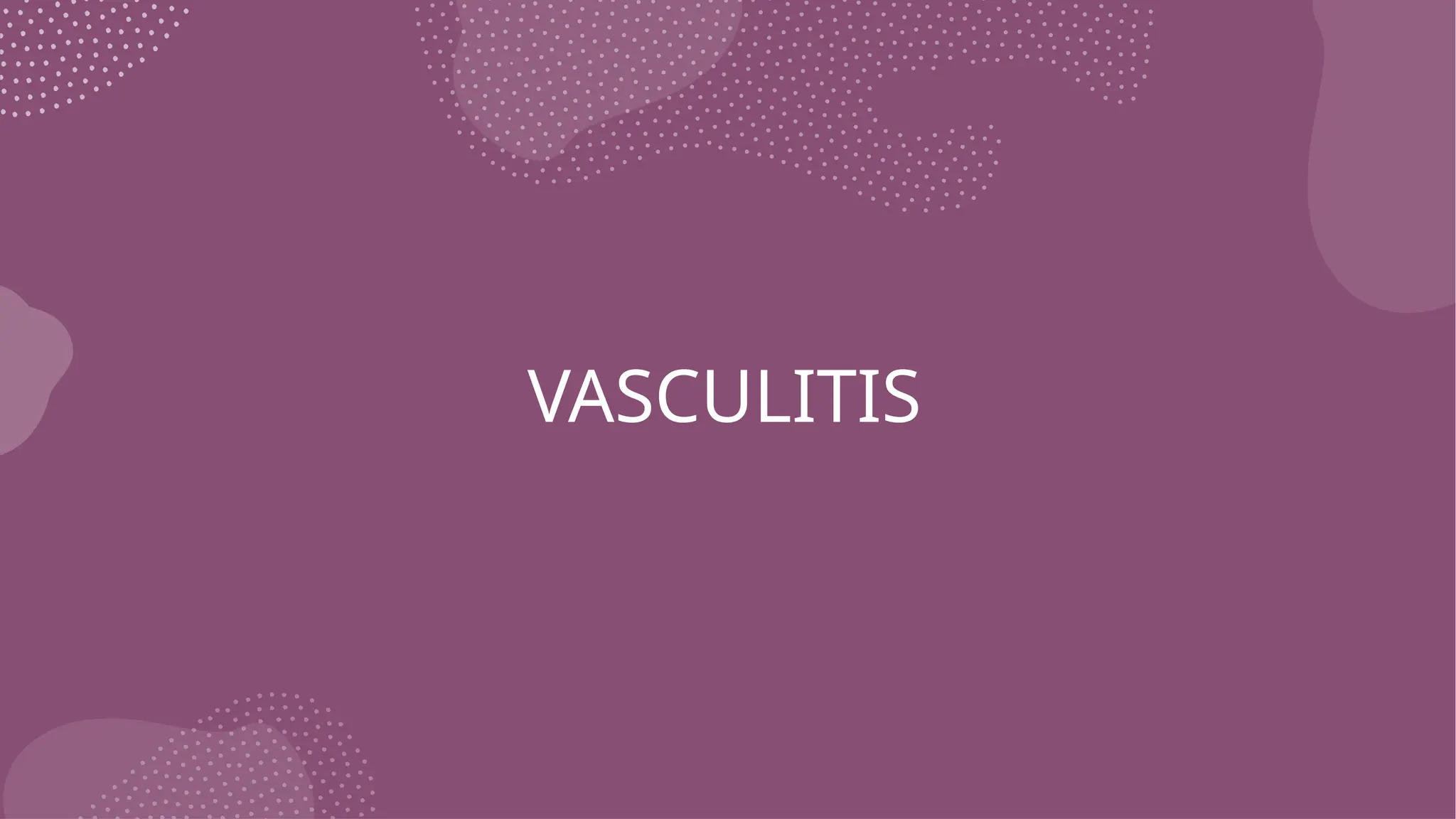 vasculitis classification in medicine.pptx