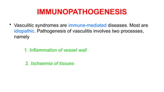 VASCULITIS CLASSIFICATION AND ETIOPATHOGENESIS | PPTX
