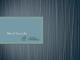 Vasil levski | PPT
