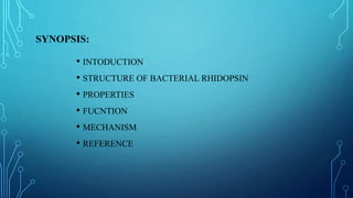BACTERIAL RHODOPSIN. | PPTX