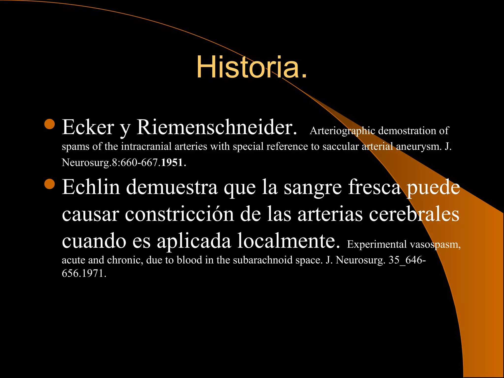 Vasoespasmo arterial cerebral. Fundamentos. | PPT