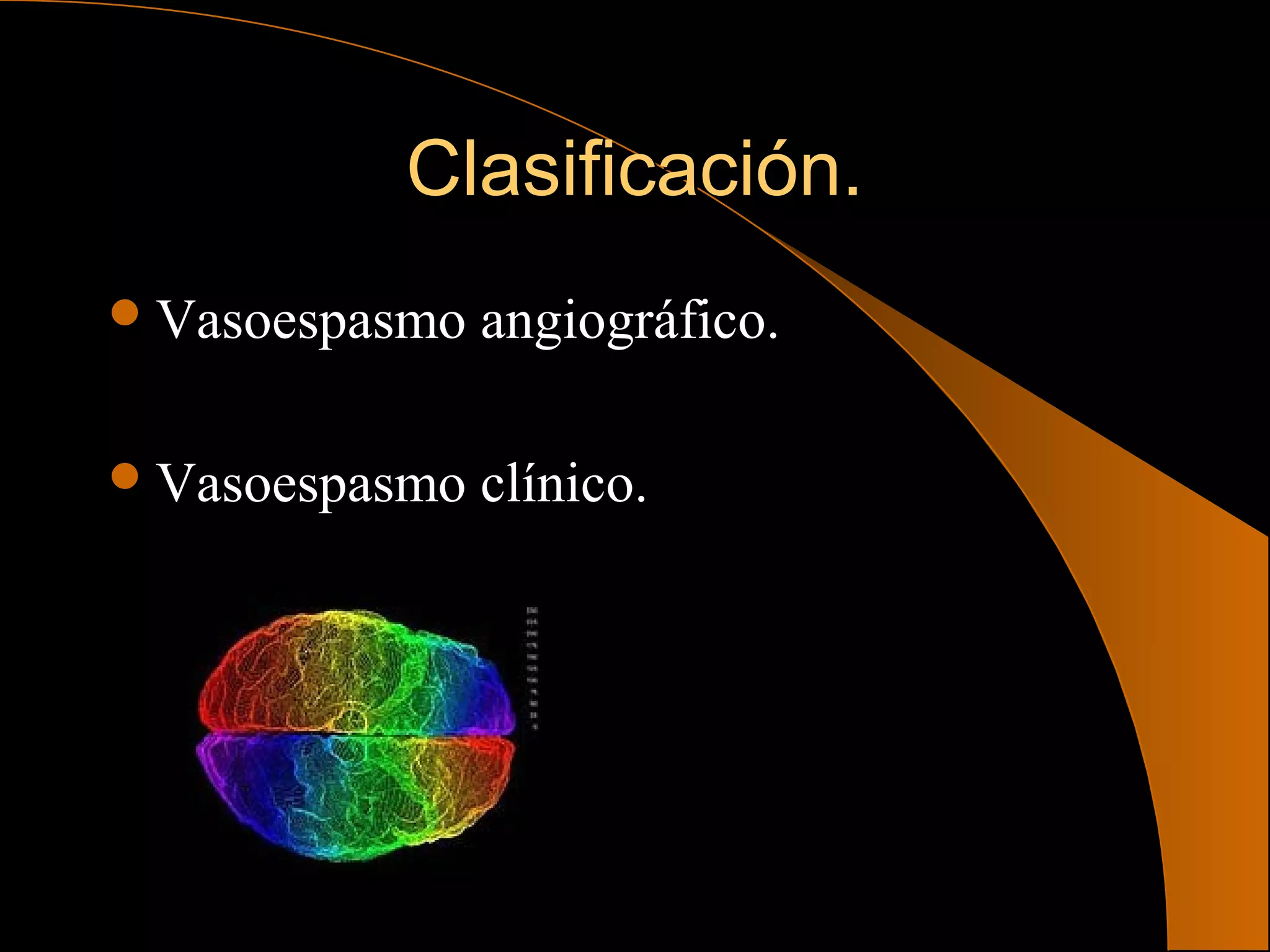 Vasoespasmo arterial cerebral. Fundamentos. | PPT