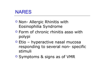 Vasomotor rhinitis & nares | PPT