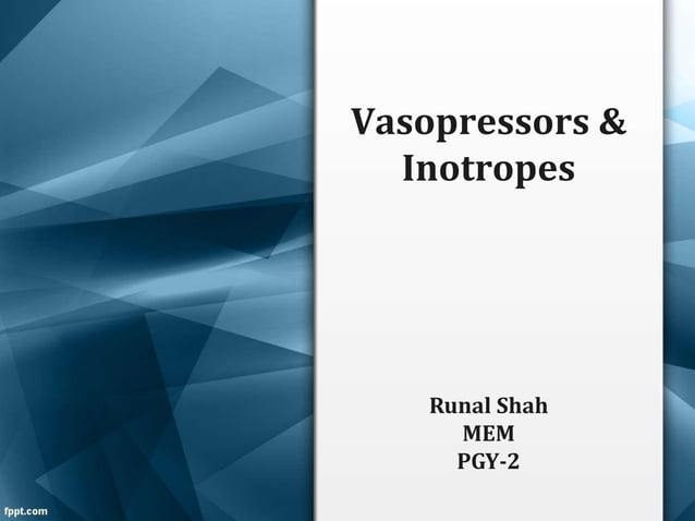 Vassopressors and Inotropes | PPTX | Heart and Cardiovascular Diseases | Diseases and Conditions