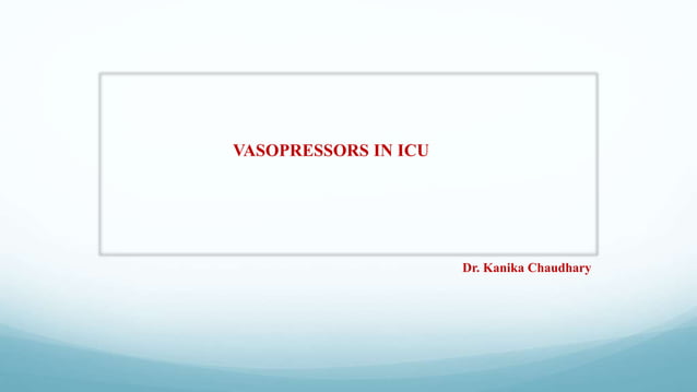 vasopressors.pptx | Heart and Cardiovascular Diseases | Diseases and Conditions