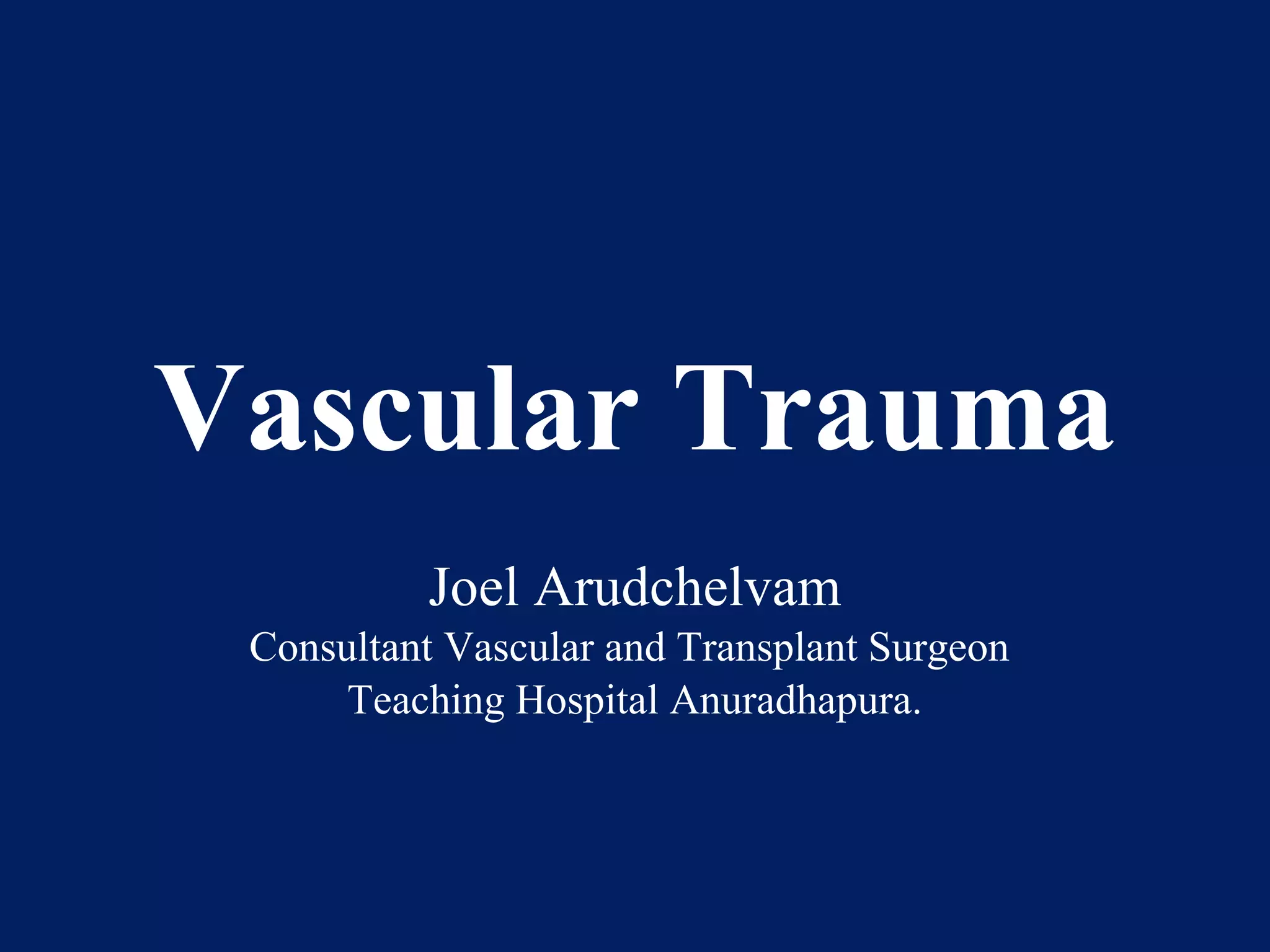 extremity Vascular trauma / injury | PPT