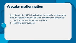 Management of vascular malformations | PPTX