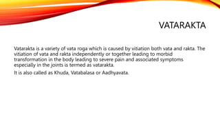 Vata-rakta disease in ayurveda cause, management | PPTX
