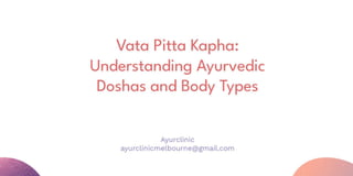 vata pita kapha | Ayurvedic Dosha Body Type | PPT