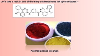 Vat Dyes Properties & Chemical Structure | PPT