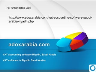 Vat accounting software in riyadh,saudi arabia | PPT