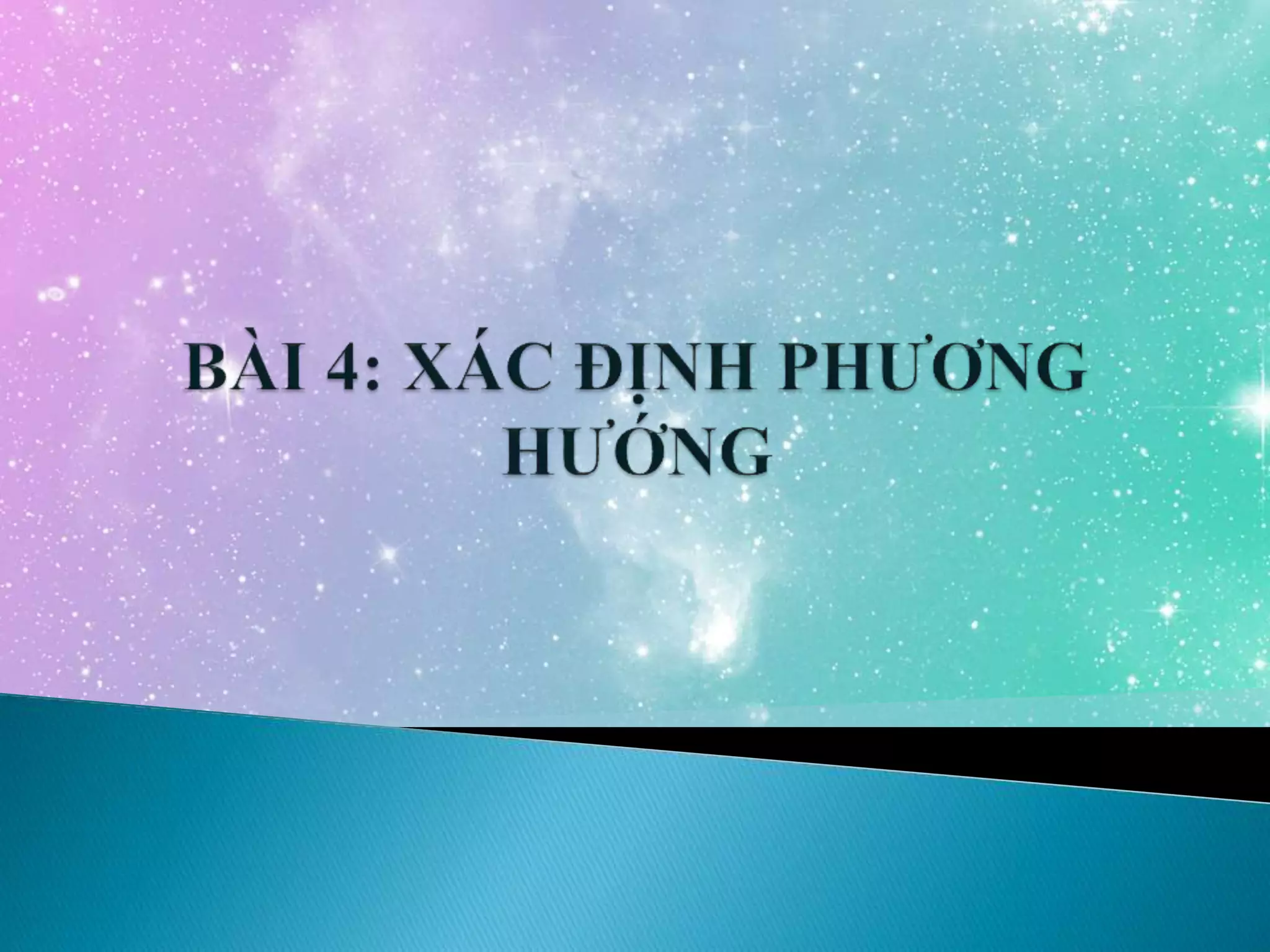 vat li 10 Chuyen de bai 4 Xac dinh phuong huong.pptx