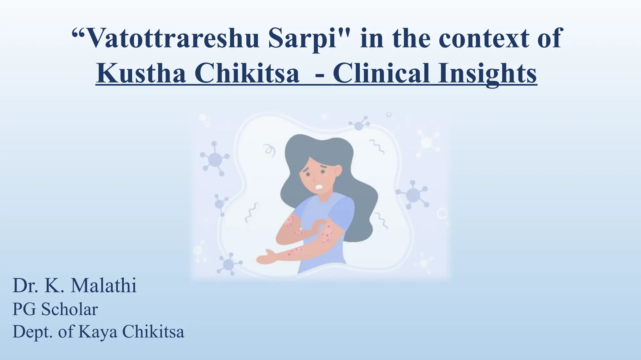 'Vatottrareshu Sarpi' in kustha chikitsa presentation.pptx