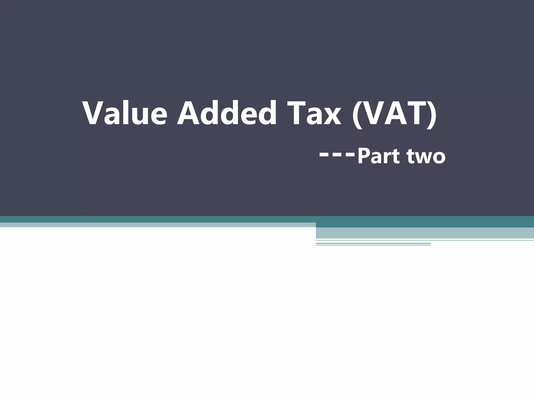 Vat presentation part 2 and calculation of value added tax. | PPT