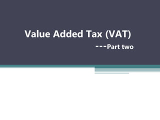Vat presentation part 2 and calculation of value added tax. | PPT