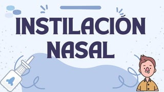 vía tópica e instilación nasal en enfermería | PDF