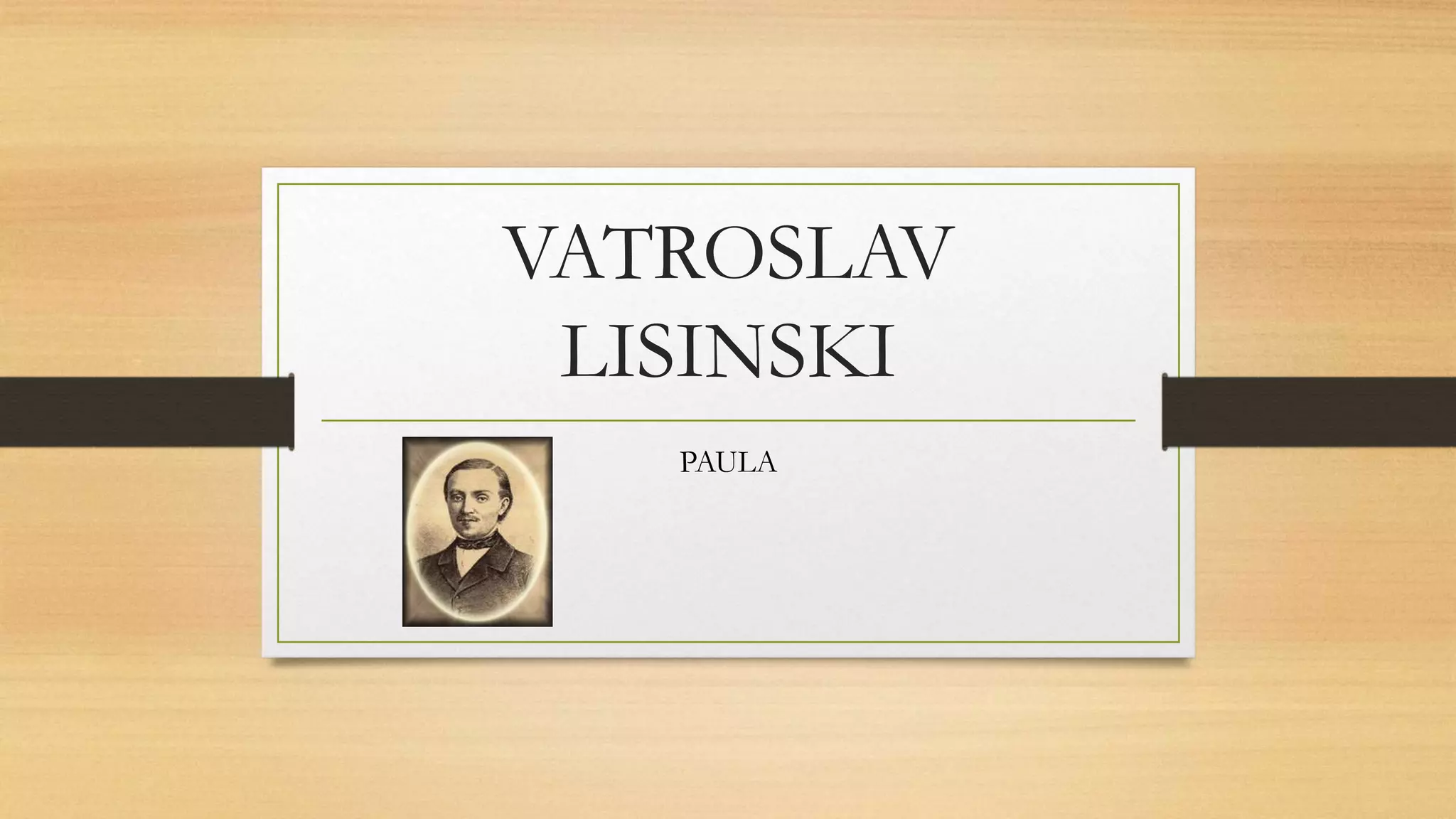 Vatroslav Lisinski (by paula) | PPTX