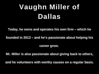 Vaughn Miller of Dallas - Why Volunteer | PPT