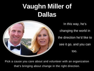 Vaughn Miller of Dallas - Why Volunteer | PPT
