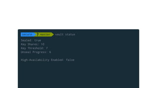 Hashicorp Vault: Open Source Secrets Management at #OPEN18 | PDF