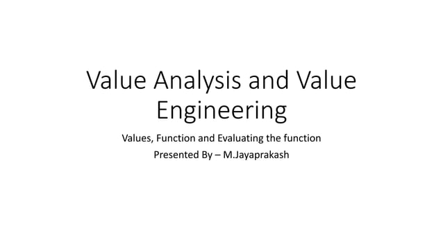 Value Analysis and Value Engineering -Function & Evaluation of Function | PPT