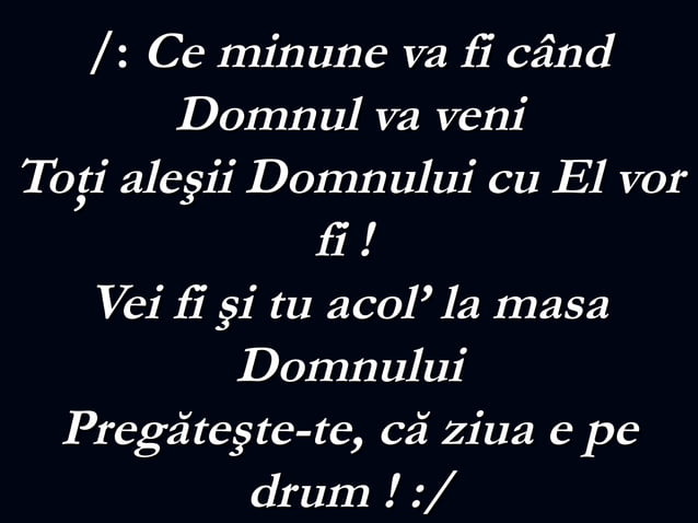 Va veni o zi in care ( e ) ! | PPT