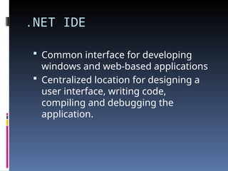 .Net IDE Components and Applications | PPT