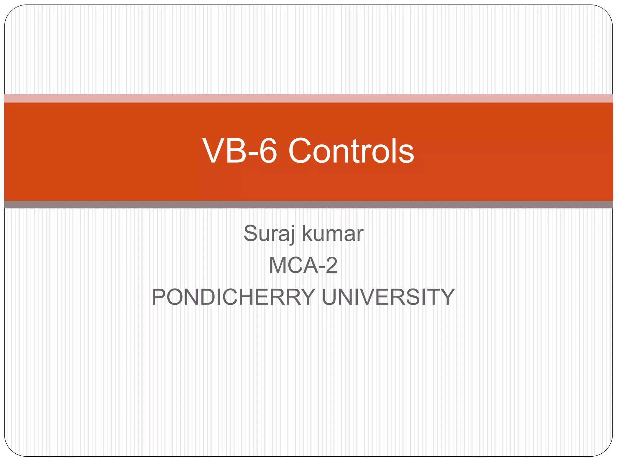 VISUAL BASIC 6 - CONTROLS AND DECLARATIONS | PPTX
