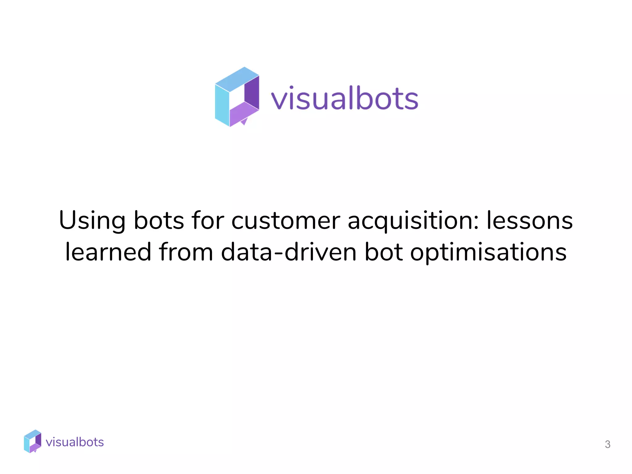 Lessons learned from data-driven Messenger bot optimisation