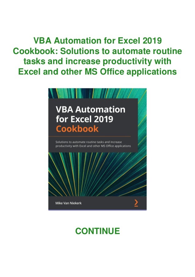 Read⚡pdf Vba Automation For Excel 2019 Cookbook Solutions To Automate Routine Tasks And