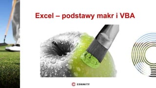 Cognity kurs VBA: podstawy makr i VBA | PPT