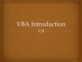 Vba introduction | PPTX