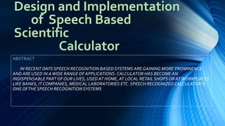 Design and Implementation of Speech Based Scientific Calculator | PPT